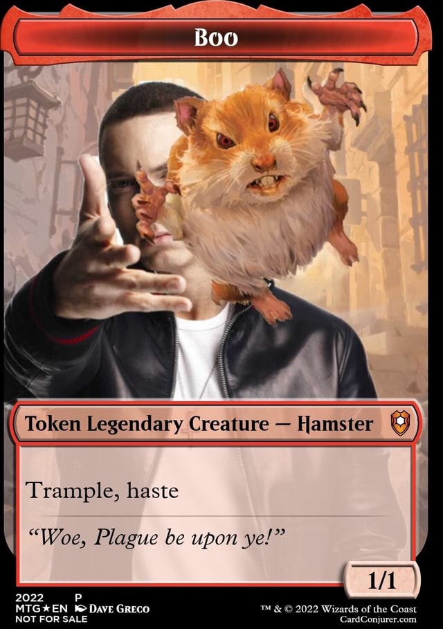 Boo Token Legendary Creature - Hamster Trample, haste "Woe, Plague be ...