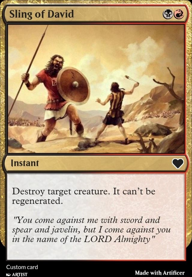 Sling of David Destroy target creature. It can't be regenerated. "You ...