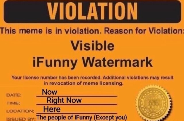 VIOLATION This meme is in violation. Reason for Violation: Visible ...