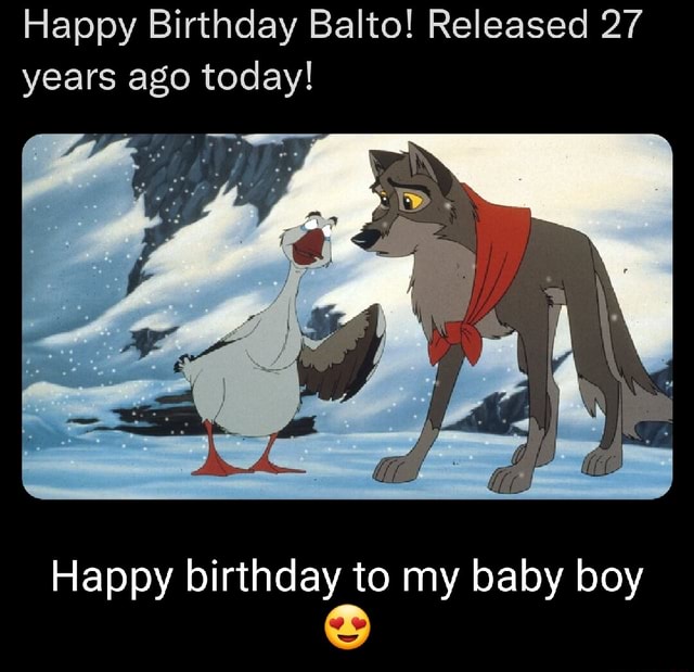 Happy Birthday Balto! Released 27 years ago today! Happy birthday to my ...