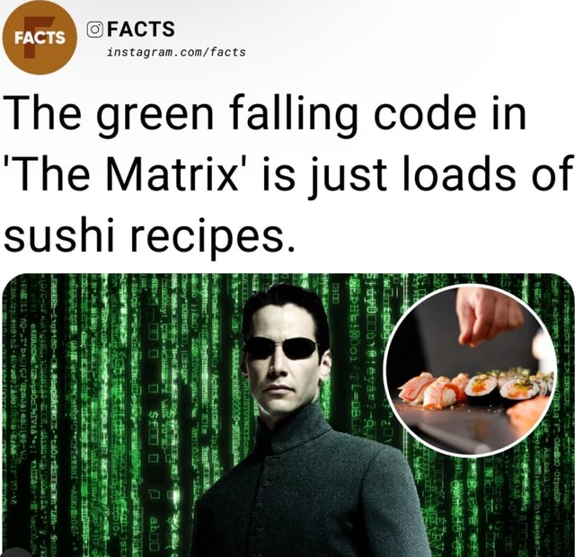 Instagram. FACTS FACTS In The green falling code 'The Matrix' is just ...