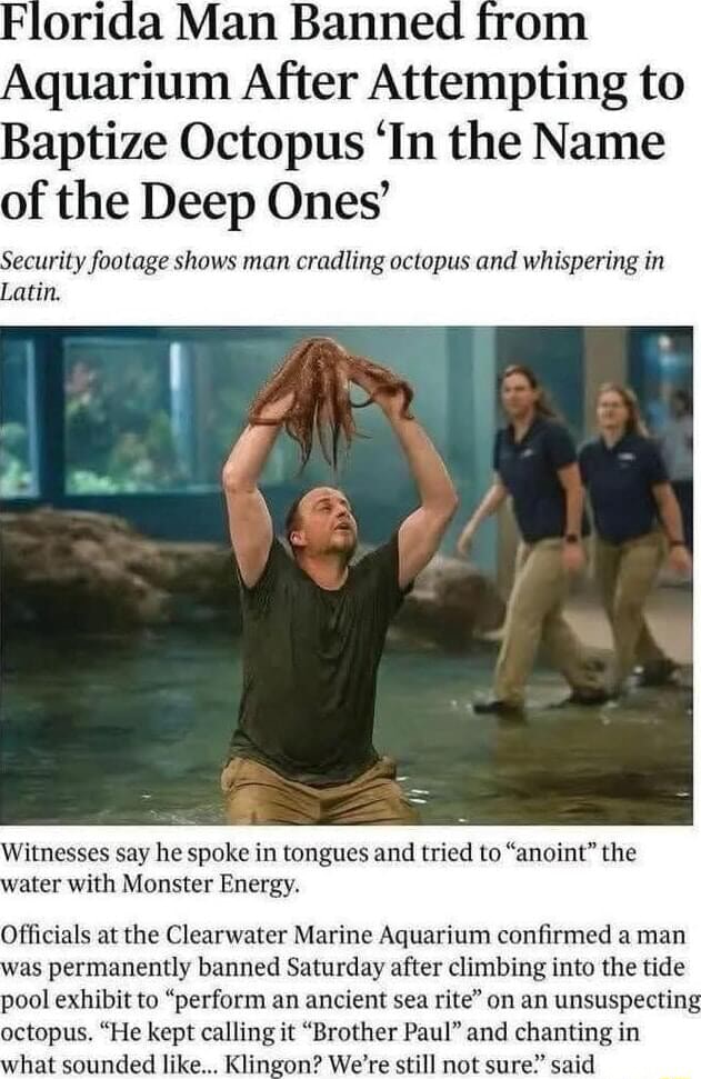 Florida Mam Aquarium After Attempting to Baptize Octopus 'In the Name ...