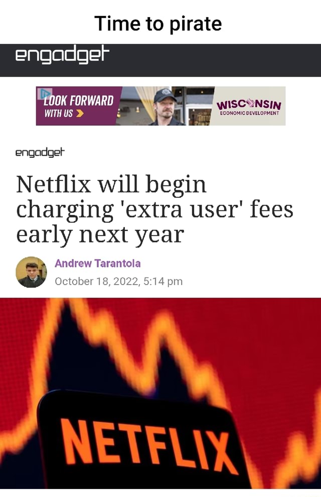 Time to pirate engadger LOOK FORWARD WITH US engadget Netflix will ...