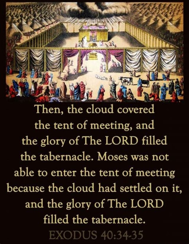 Then, the cloud covered I the tent of meeting, and the glory of The ...