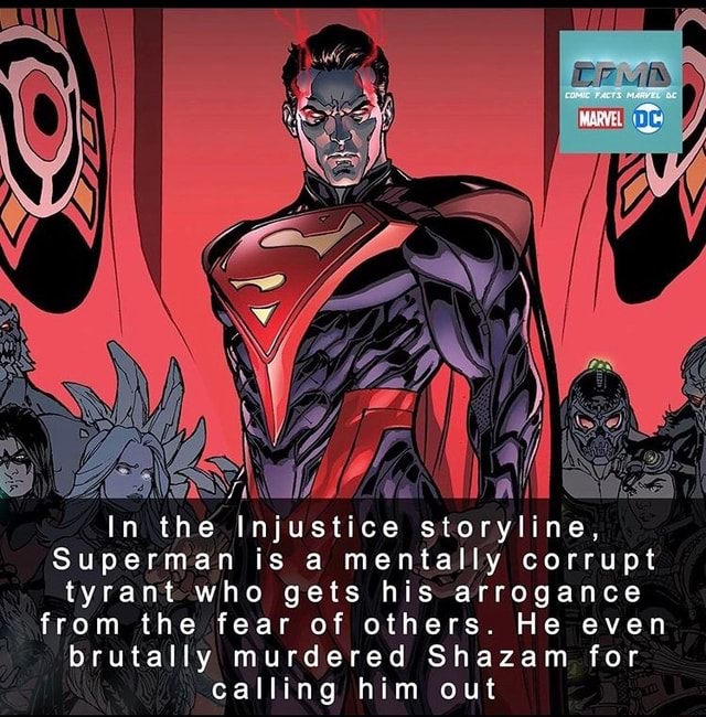 In the Injustice storyline, Superman is a mentally corrupt tyrant who ...