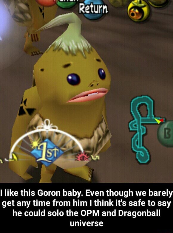 I like this Goron baby. Even though we barely get any time from him I ...