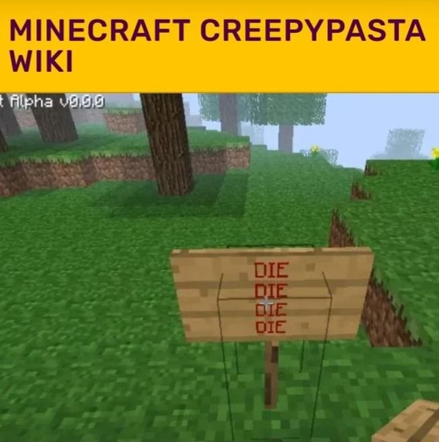 MINECRAFT CREEPYPASTA WIKI - iFunny