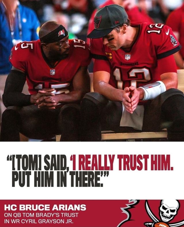 Al wy "TOM] SAl D, REALLY TRUST HIM. PUT HIM IN THERE." HC BRUCE ARIANS ...