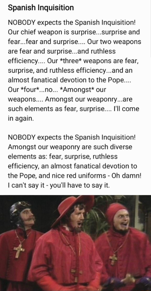 Spanish Inquisition NOBODY expects the Spanish Inquisition! Our chief ...