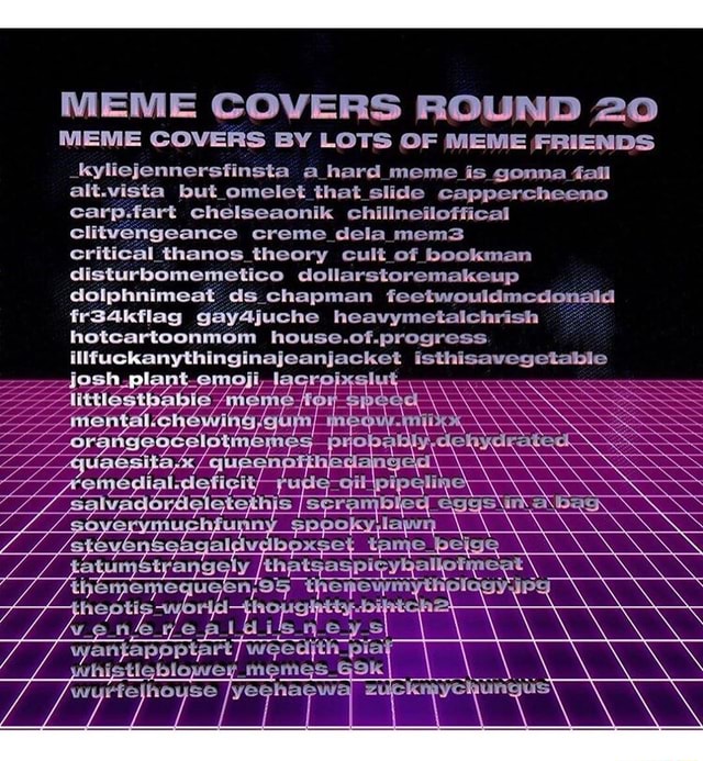 MEME COVERS ROUND 20 MEME COVERS BY LOTS OF MEME FRIENDS ...