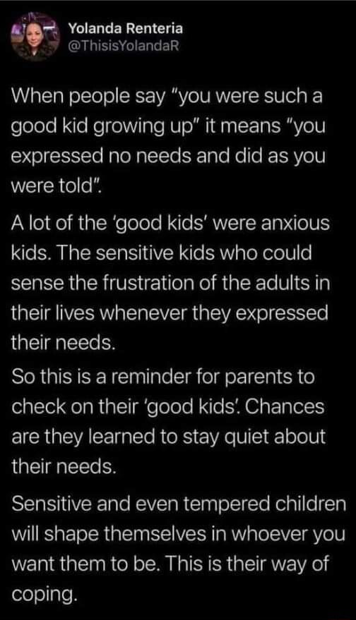 When People Say you Were Such A Good Kid Growing Up It Means you