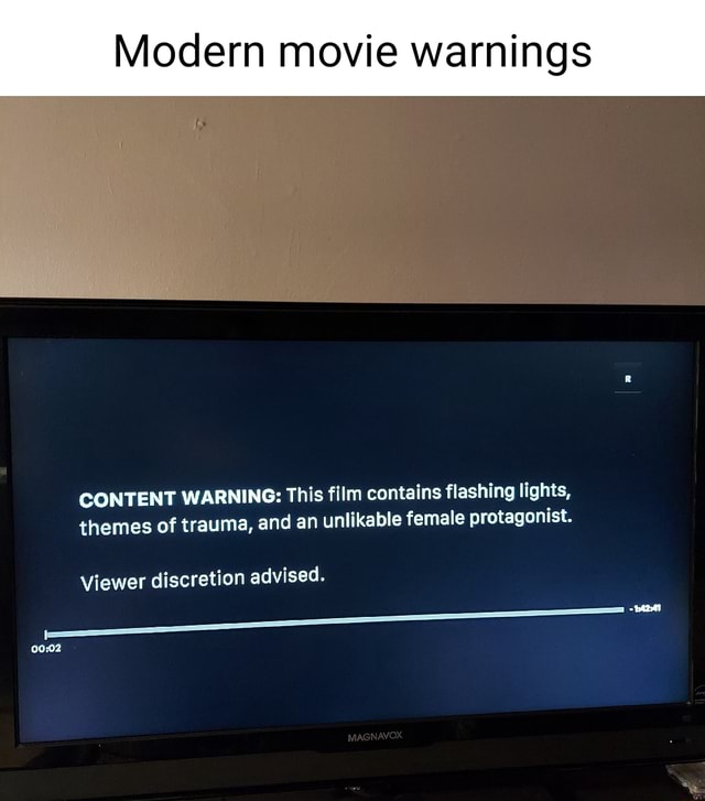 Modern movie warnings CONTENT WARNING: This film contains flashing ...