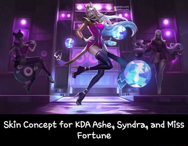 Skin Concept for KDA Ashe, Syndra, and Miss Fortune - Skin Concept for ...