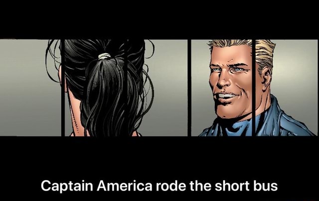 Captain America rode the short bus - Captain America rode the short bus ...