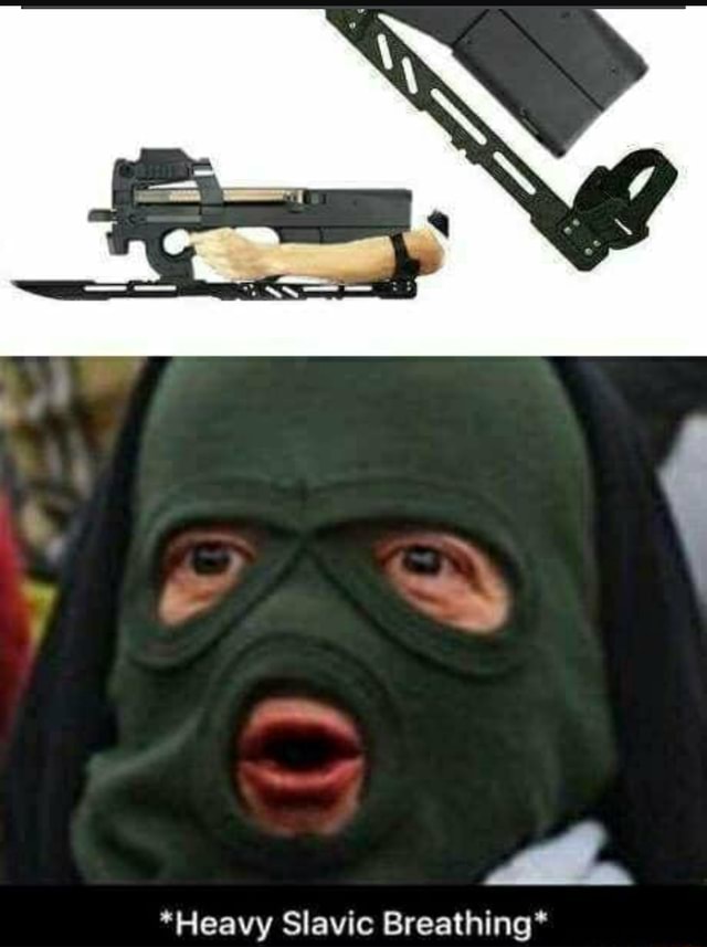 *Heavy Slavic Breathing* - iFunny