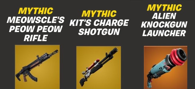 MYTHIC MYTHIC MYTHIC ALIEN ALIEN MEOWSCLE'S IT'S CHARGE KNOCKGUN PEOW ...