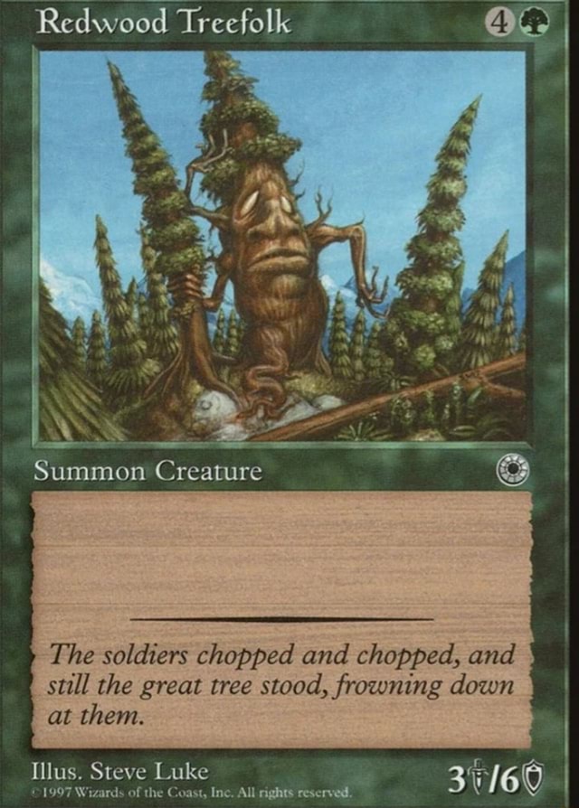 Redwood Treefolk Summon Creature The soldiers chopped and chopped, and ...