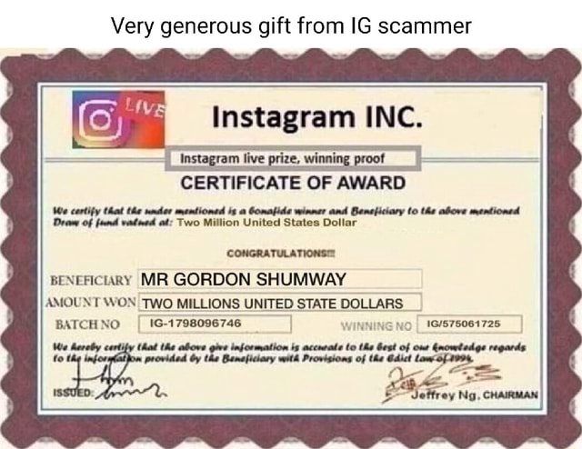 Very generous gift from IG scammer live CERTIFICATE OF AWARD We cortify ...