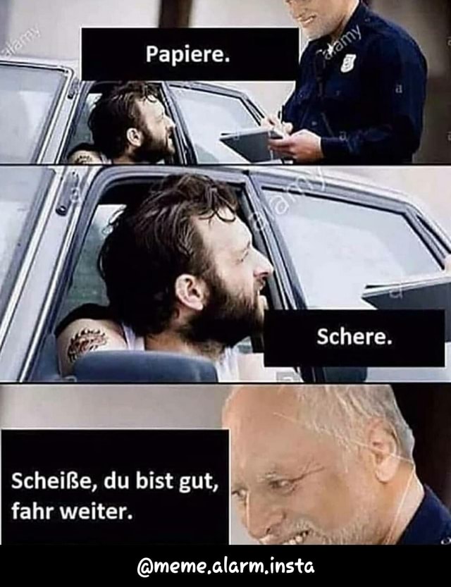 Scheiße, du bist gut, fahr weiter. @meme.alarm,insta - @meme.alarm ...