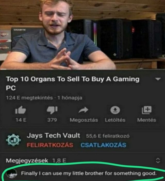 Top 10 Organs To Sell To Buy A Gaming PC 124 E megtekintes - 1 honapja ...