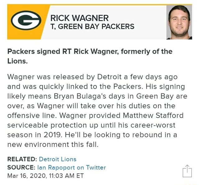 GS; RICK WAGNER Packers signed RT Rick Wagner, formerly of the Lions ...