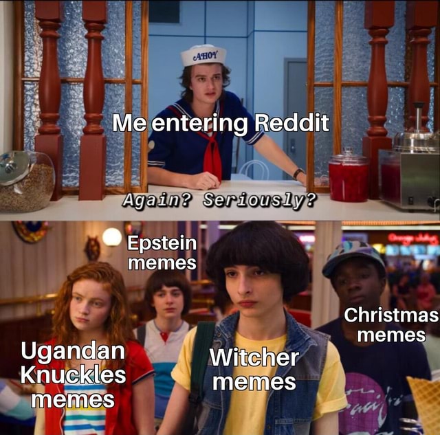 Me entering Reddit AGad Li SOr Potisgy, Epstein memes Christmas memes ...