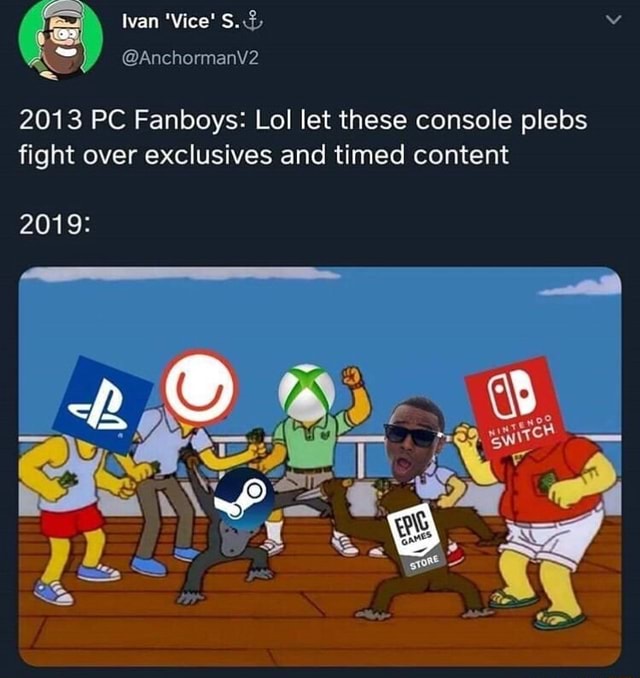 2013 PC Fanboys: Lol let these console plebs fight over exclusives and ...