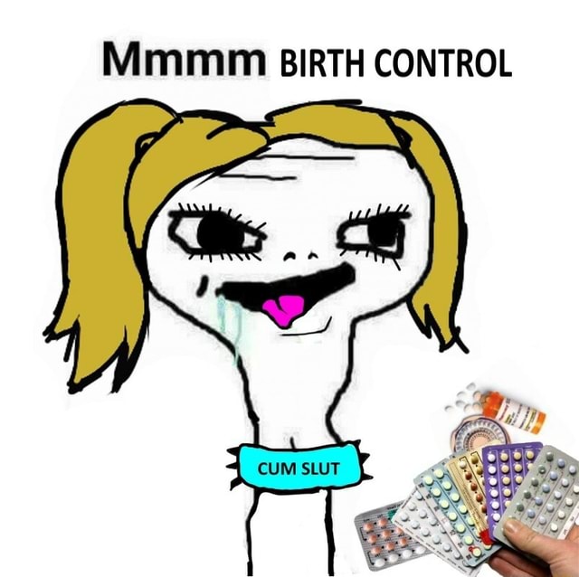 Mmmm BIRTH CONTROL - iFunny