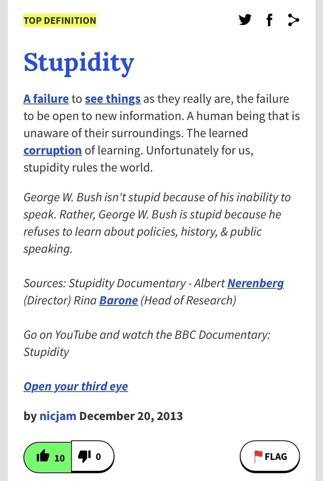 TOP DEFINITION vf > Stupidity A failure to see things as they really ...