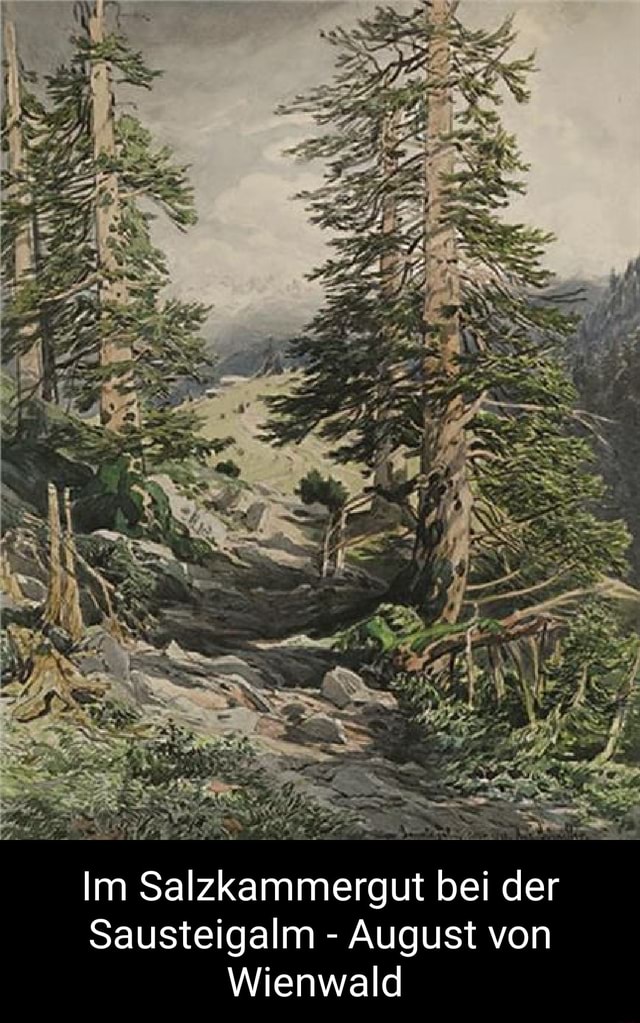 Im Salzkammergut bei der Sausteigalm - August von Wienwald - iFunny