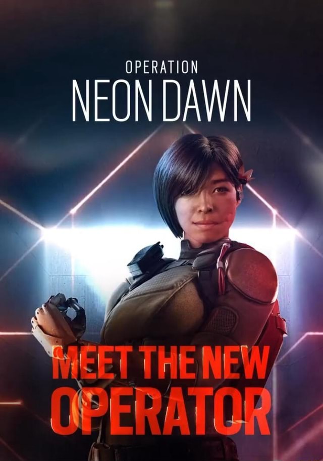 OPERATION NEON DAWN OPERATOR - iFunny