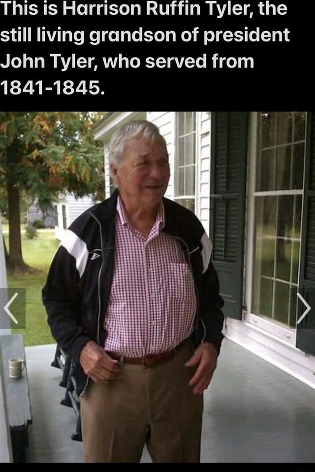 This is Harrison Ruin Tyler, the still living grandson of president ...