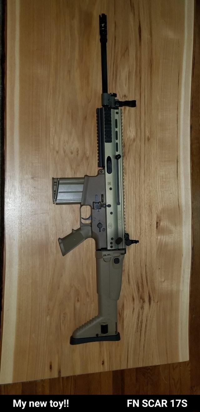 My new toy!! FN SCAR 17S - iFunny