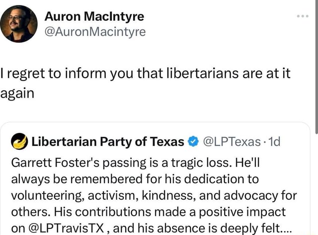 Auron @AuronMacintyre I regret to inform you that libertarians are at ...