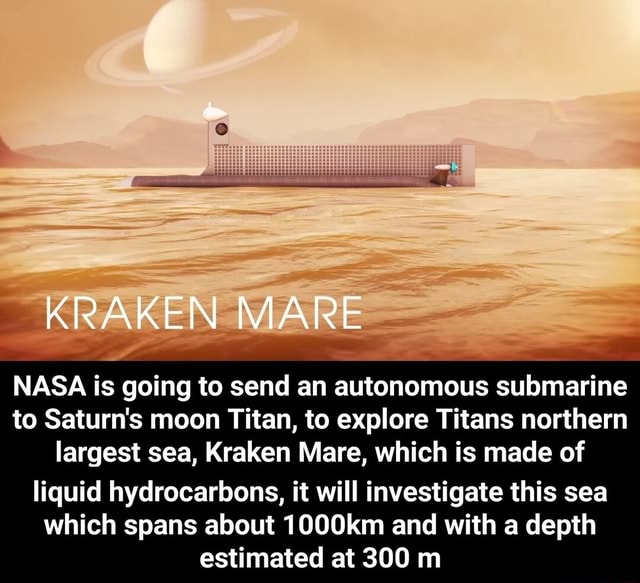 KRAKEN MARE NASA is going to send an autonomous submarine to Saturn's ...