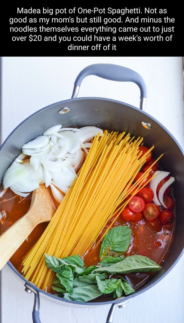 Madea big pot of One-Pot Spaghetti. Not as good as my mom's but still ...
