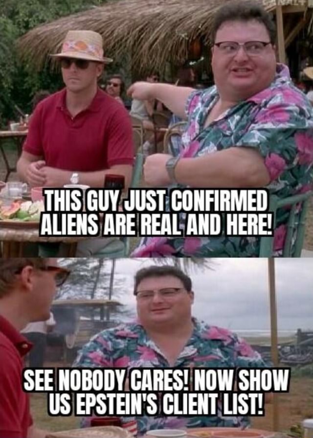 THIS GUY JUST CONFIRMED ALIENS ARE REAL AND HERE! SEE NOBODY CARES! NOW ...