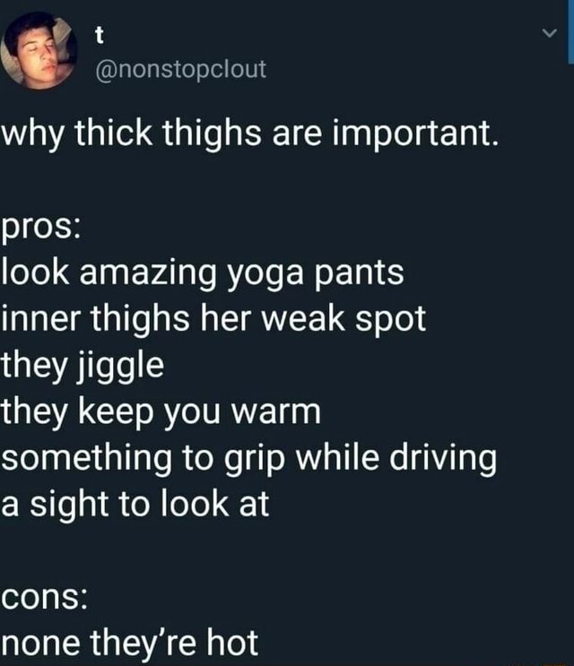 Nonstopclout why thick thighs are important. pros: look amazing yoga ...