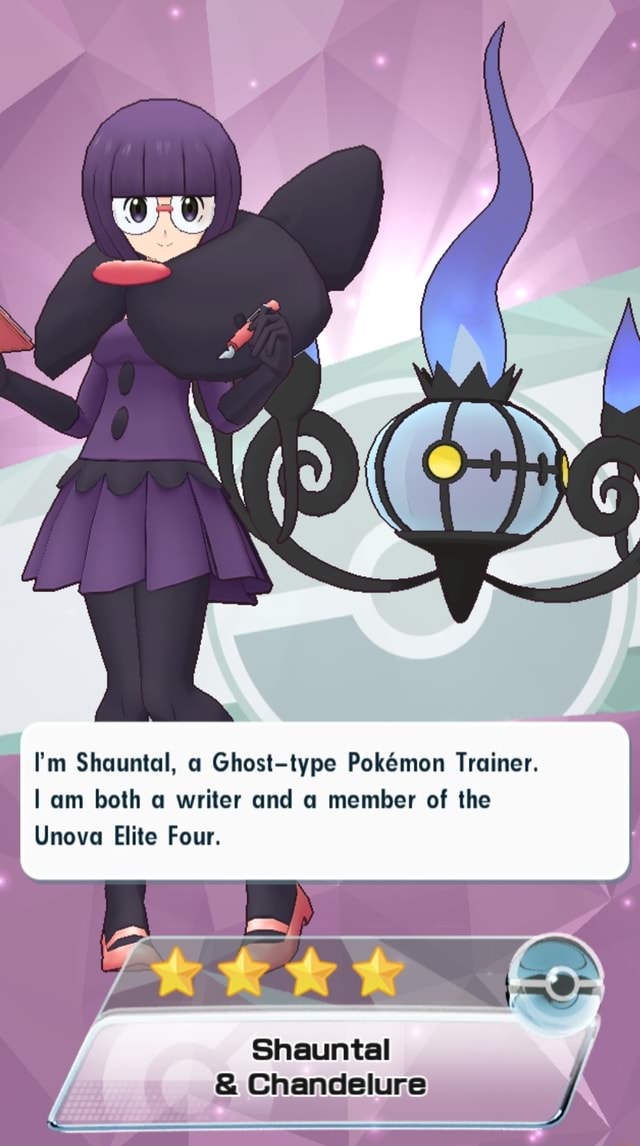 I'm Shauntal, a GhosI-type Pokémon Trainer. I am both a writer und a ...
