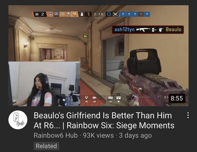 1 ais OM 7777 Beaulo's Girlfriend Is Better Than Him At I Rainbow Six ...