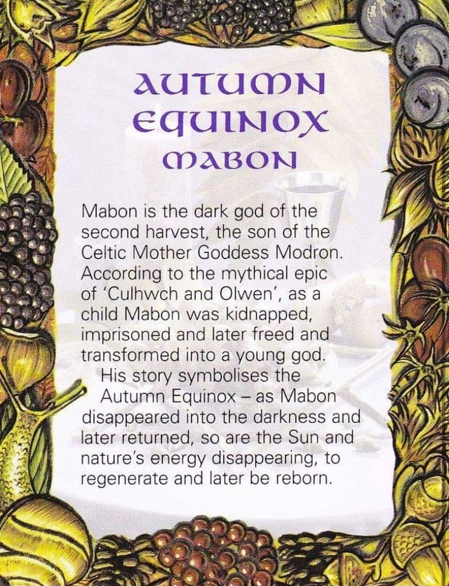 AUTUMN EQUINOX MaABON Mabon is the dark god of the second harvest, the ...