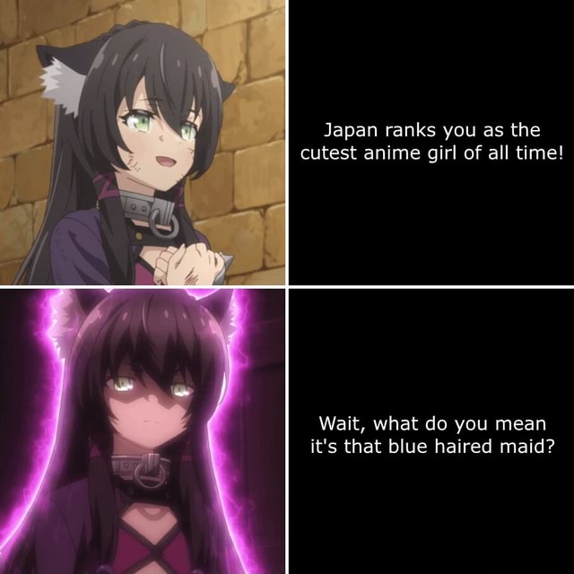 Japan ranks you as the cutest anime girl of all time! Wait, what do you ...