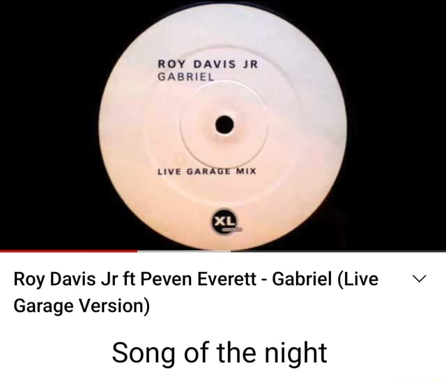 ROY DAVIS JR GABRIEL LIVE GARAGE MIX Roy Davis Jr ft Peven Everett - Gabriel (Live vv Garage ...