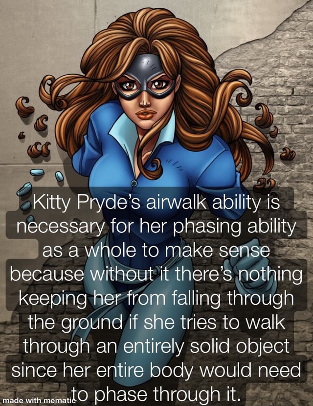 Le Kitty Pryde's airwalk ability is necessary for her phasing ability ...