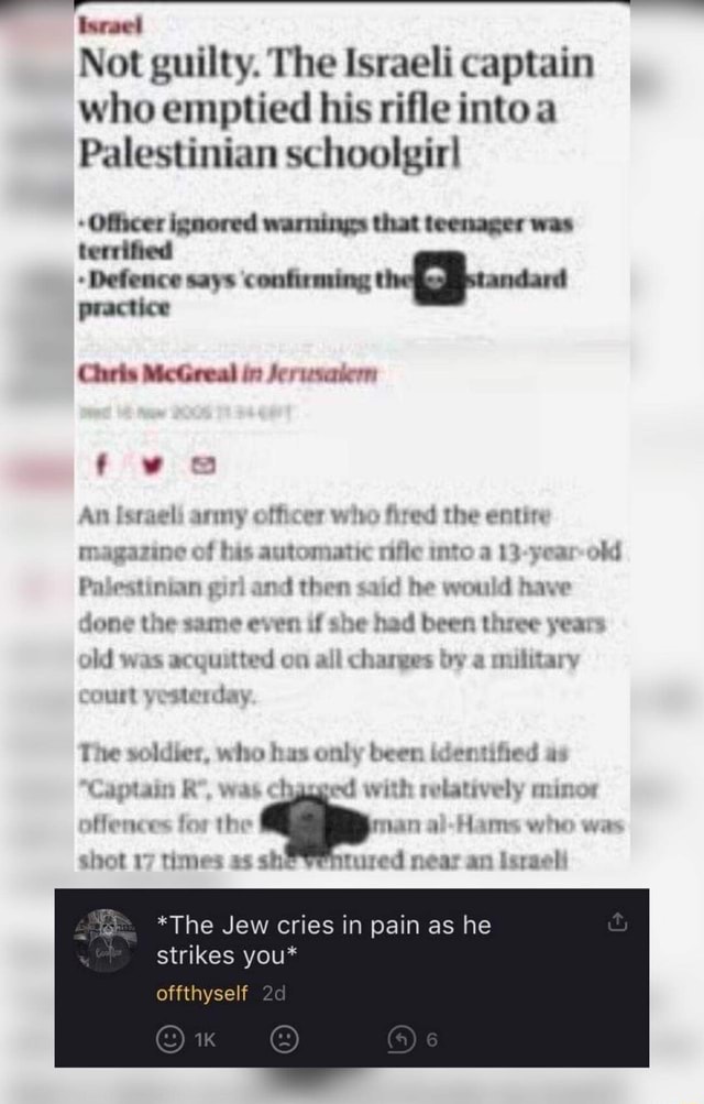 Not guilty. The Israeli captain who emptied his rifle intoa Palestinian ...