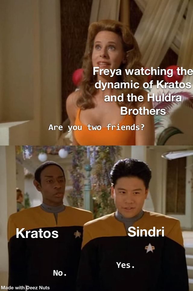 Freya watching the dynamic of Kratos and the Huldra Brothers Are you ...