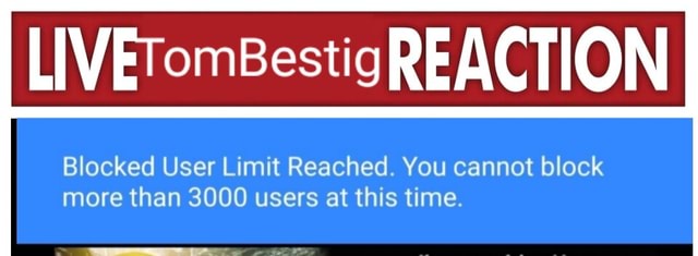 REACTION REACTION Blocked User Limit Reached. You cannot block more ...