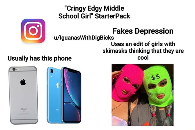 "Cringy Edgy Middle School Girl" StarterPack (0) Fakes Depression Uses ...