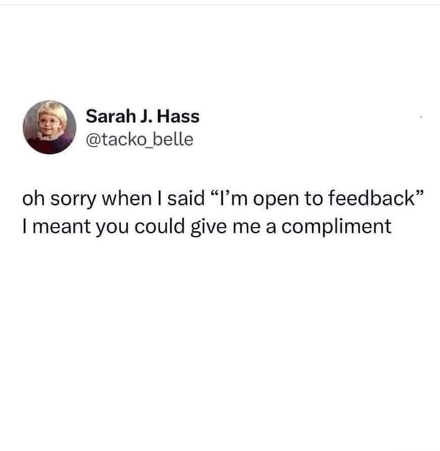 Me in my yearly review meeting. - Sarah J. Hass @tacko belle oh sorry ...