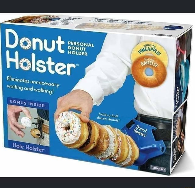 Donut PERSONAL DONuT Holster- Eliminates unnec essary Waiting and ...